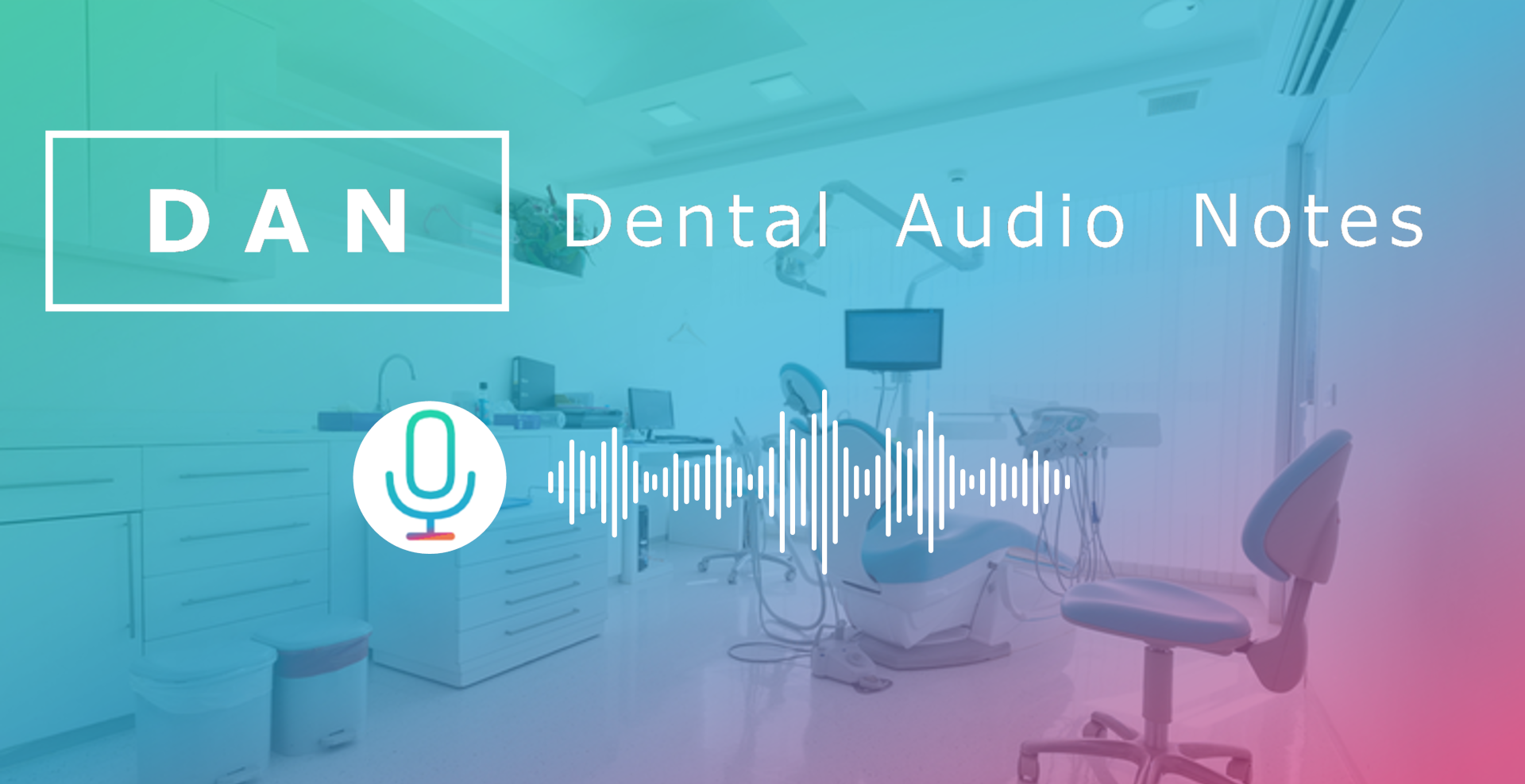 DAN - Effortless dental and clinical record keeping